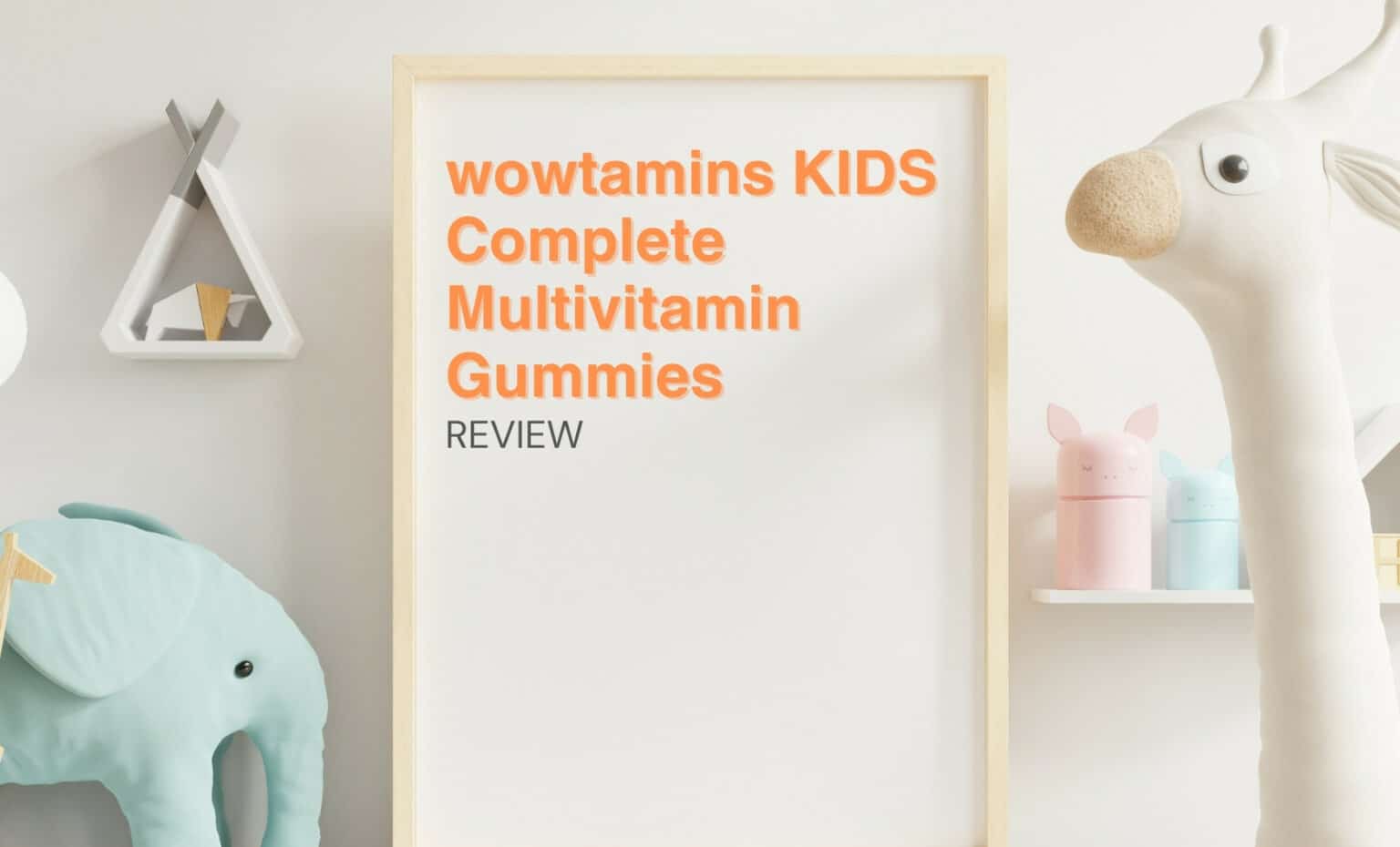 wowtamins KIDS Complete Multivitamin Gummies Review